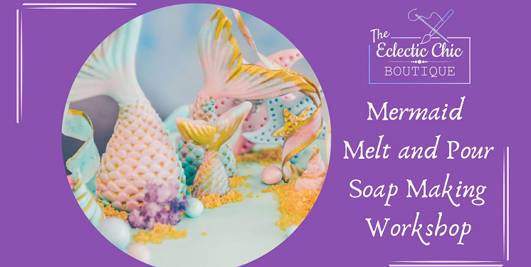 Mermaid Melt & Pour Soap Making Workshop - NJ Family