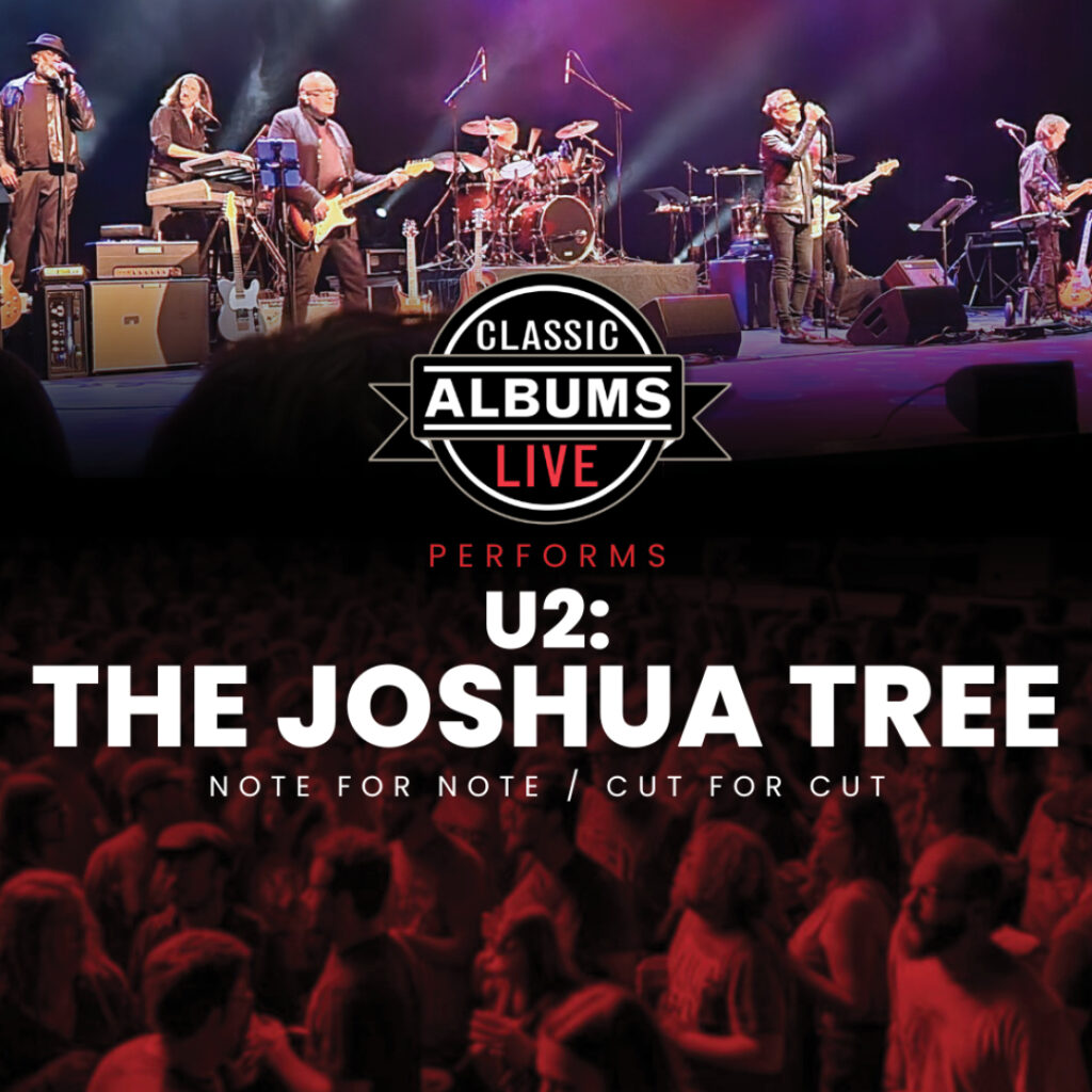 Classic Albums Live: U2 – The Joshua Tree - NJ Family
