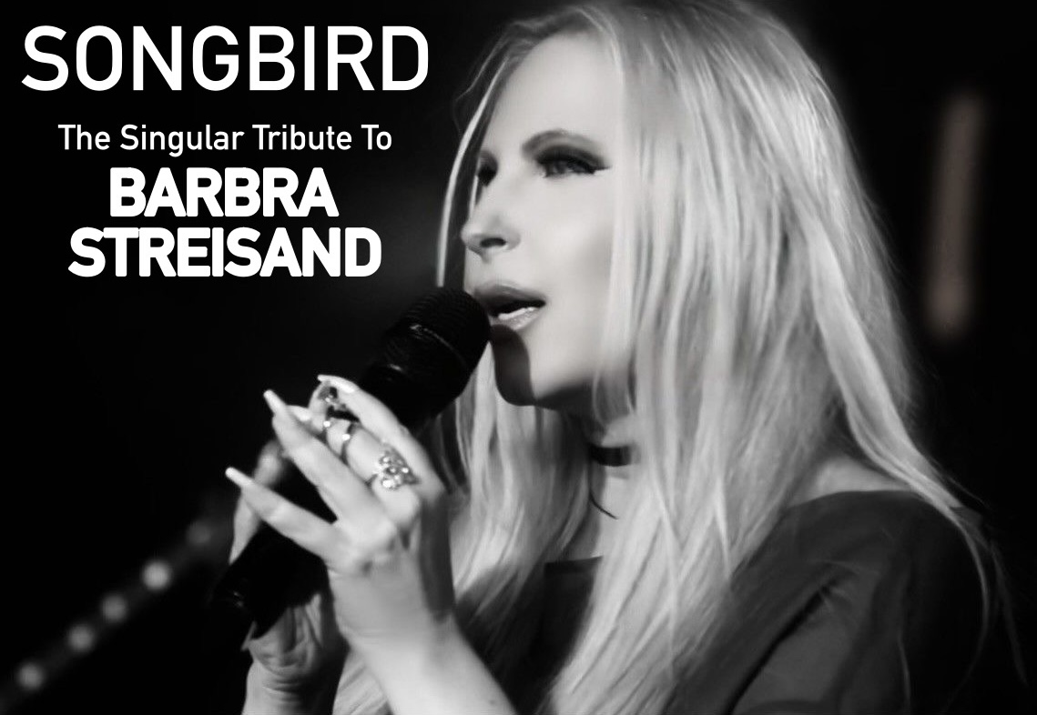 Songbird - The Singular Tribute to Barbra Streisand - NJ Family